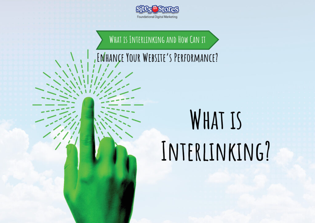 What is Interlinking & How Can It Enhance Your Website Performance ...